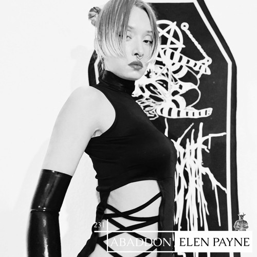 Stream Abaddon Podcast 231 X Elen Payne by Abaddon | Listen online for ...
