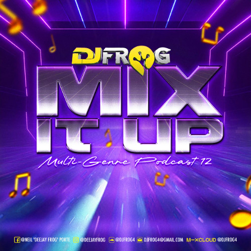 Stream MIX IT UP MULTI-GENRE PODCAST 12 by DJ Frog | Listen online for ...
