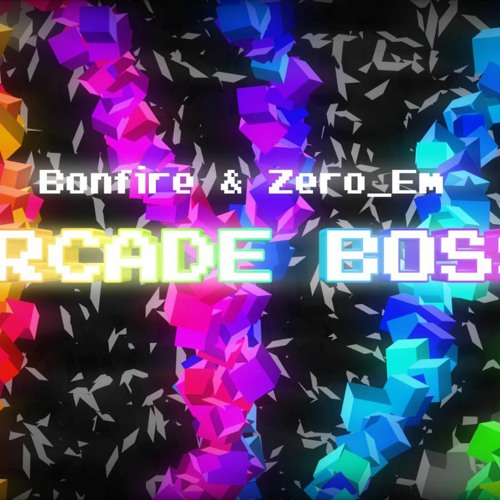 Stream Arcade boss Bonfire & Zero_Em by Zero_Em | Listen online for ...
