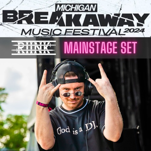 Stream Breakaway Michigan Mainstage Set RIINK 2024 by ‼ RIINK ‼ ...