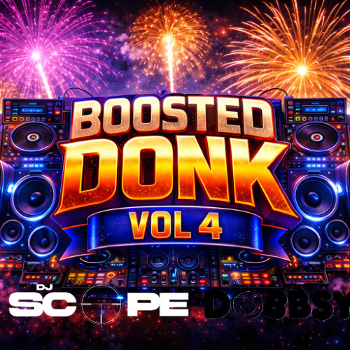 Stream BOOSTED DONK VOL 4 DJ SCOPE & DOBBSY by dj scope | Listen online ...