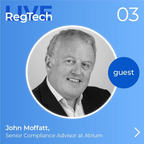 Stream episode Episode 3 with John Moffatt, Senior Compliance Advisor ...