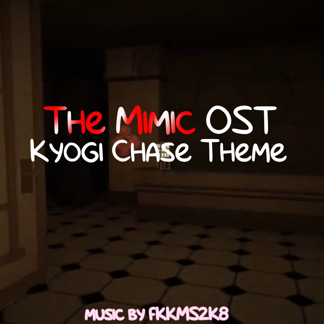 Stream The Mimic OST - Kyogi Chase Theme by ...