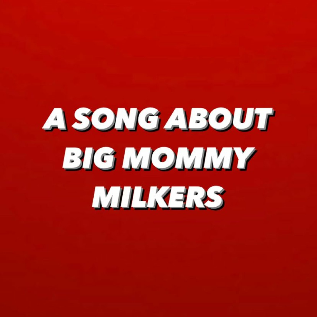 Stream Big Mommy Milkers By Maous Listen Online For Free On Soundcloud