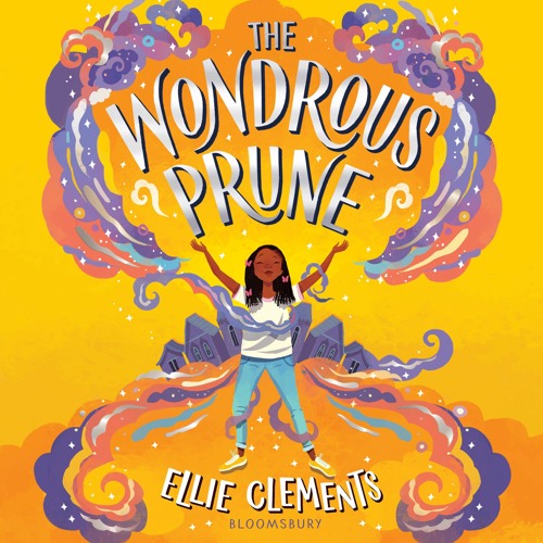 Stream The Wondrous Prune by Ellie Clements, read by Ella Dacres by ...