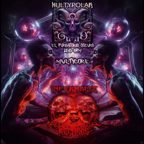 Stream EL PURGATORIO OSCURO-MULTYOPOLAR- 266 BPM-MULTYCORE-INFERNALIZ ... Stream EL PURGATORIO OSCURO-MULTYOPOLAR- 266 BPM-MULTYCORE-INFERNALIZ ...