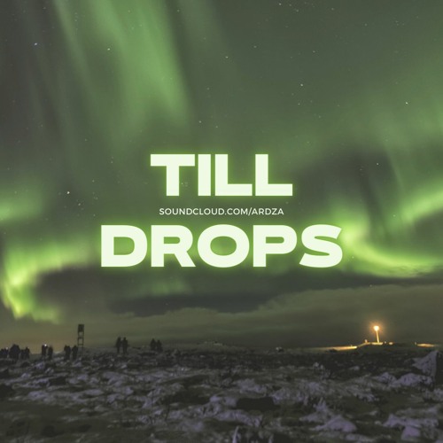 Stream ΛRDZΛ | Listen to Till Drops playlist online for free on SoundCloud