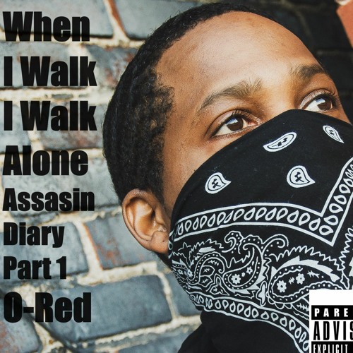 Stream O-Red716 | Listen to When I Walk I Walk Alone Assasin Diary Part ...