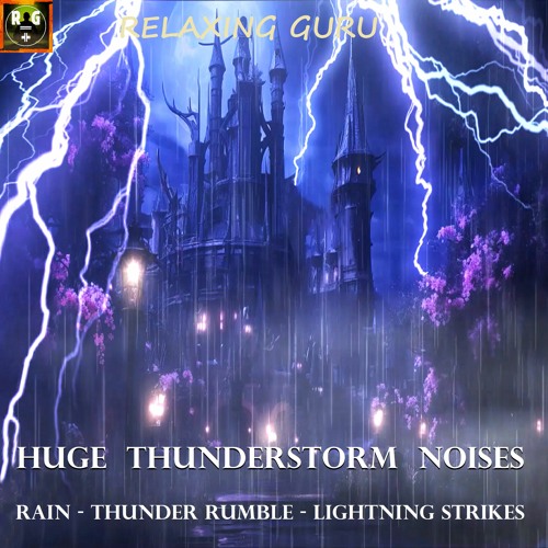 Stream Huge Thunderstorm Noises with Rain, Heavy Thunder Rumble and ...