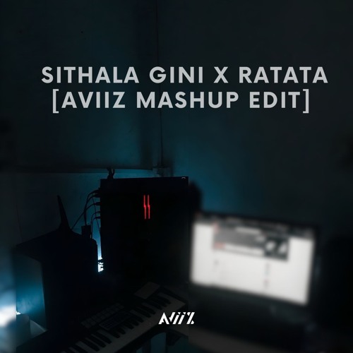 Stream Sithala Gini X Ratata [AVIIZ Mashup Edit] by AVIIZ | Listen ...