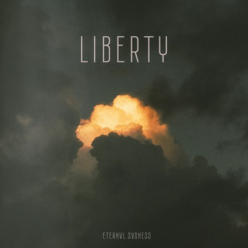 Stream LIBERTY by ETERNVL SVDNESS | Listen online for free on SoundCloud