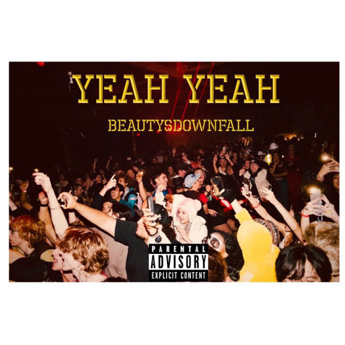 Stream YEAH YEAH by BEAUTYSDOWNFALL | Listen online for free on SoundCloud