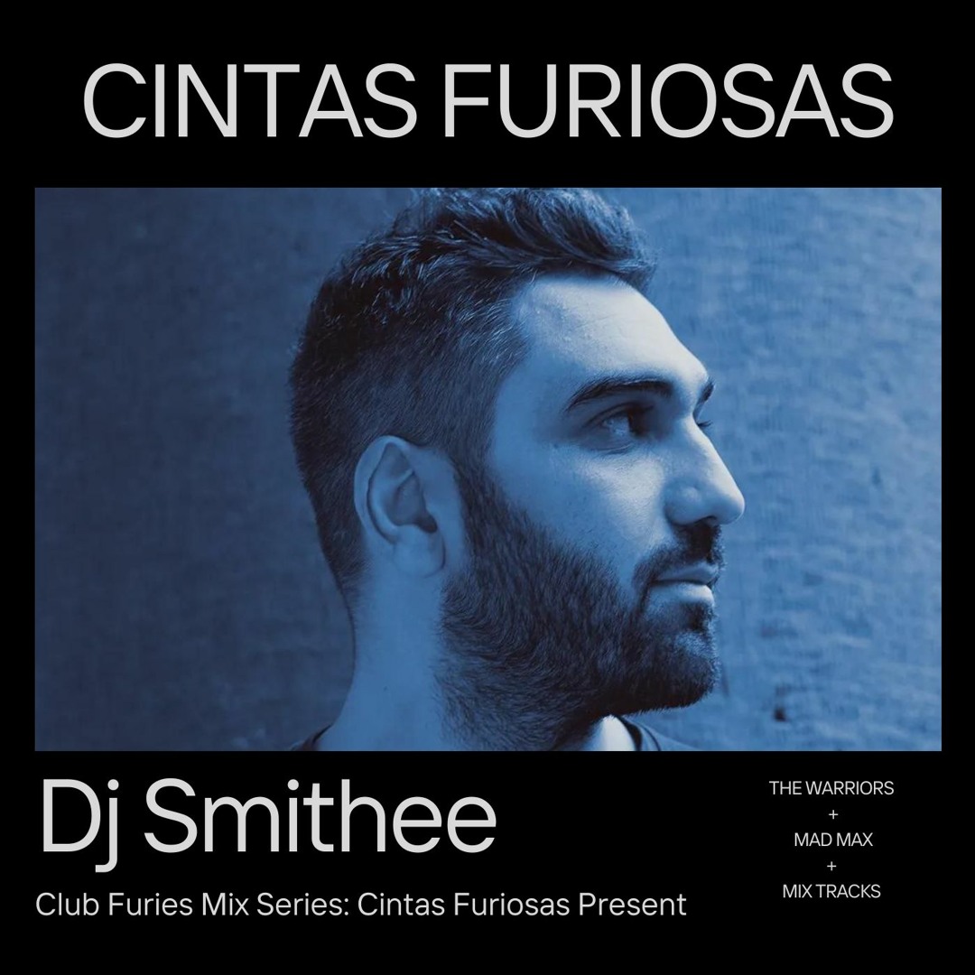 Stream Club Furies Mix Series: Cintas Furiosas Present Dj Smithee by Club Furies | Listen online ...
