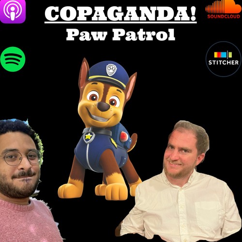 Stream episode Paw Patrol with Brendan Work by Copaganda! podcast ...