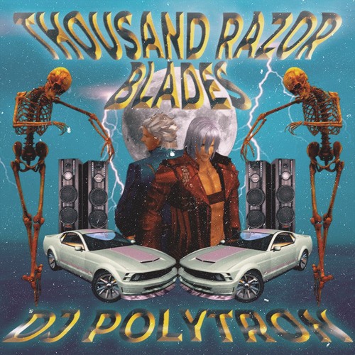Stream THOUSAND RAZOR BLADES by DJ POLYTRON | Listen online for free on ...