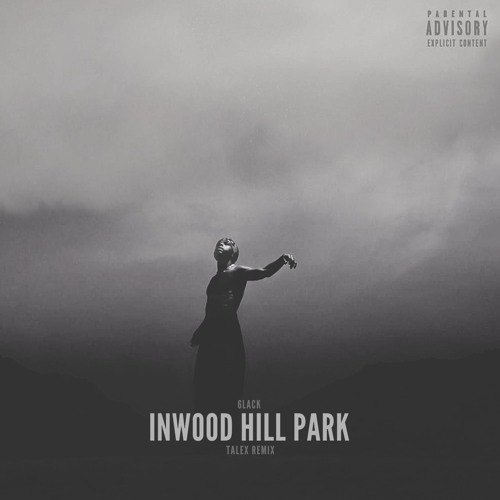 Stream 6lack - Inwood Hill Park (TALEX Remix) by TALEX | Listen online for free on SoundCloud