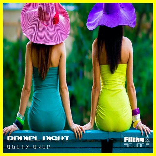 Stream Daniel Night Booty Drop Radio Edit By Filthy Sounds Listen