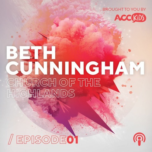 Stream Episode 01 : Beth Cunningham by ACCKids | Listen online for free ...
