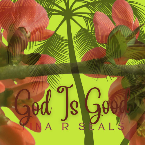 Stream God Is Good - Tina R Seals - God is good - Tina R Seals by Tina ...