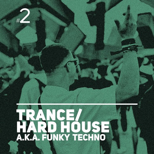 Stream MARKIEMIX #2 (TRANCE/HARD HOUSE a.k.a. FUNKY TECHNO) by ...