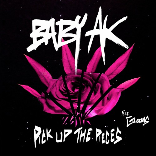 Stream Baby AK - Pick Up The Pieces (feat. Glooms) by Tribal Trap ...