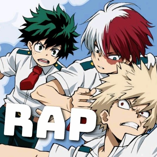 Stream UA Trinity Rap | Deku, Bakugo and Todoroki | ft. MegaMal1205 and ...