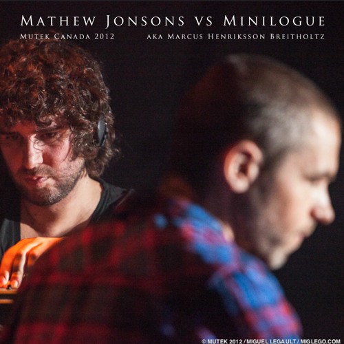 Stream Mathew Jonson vs Minilogue Mutek Canada 2012 by Marcus ...