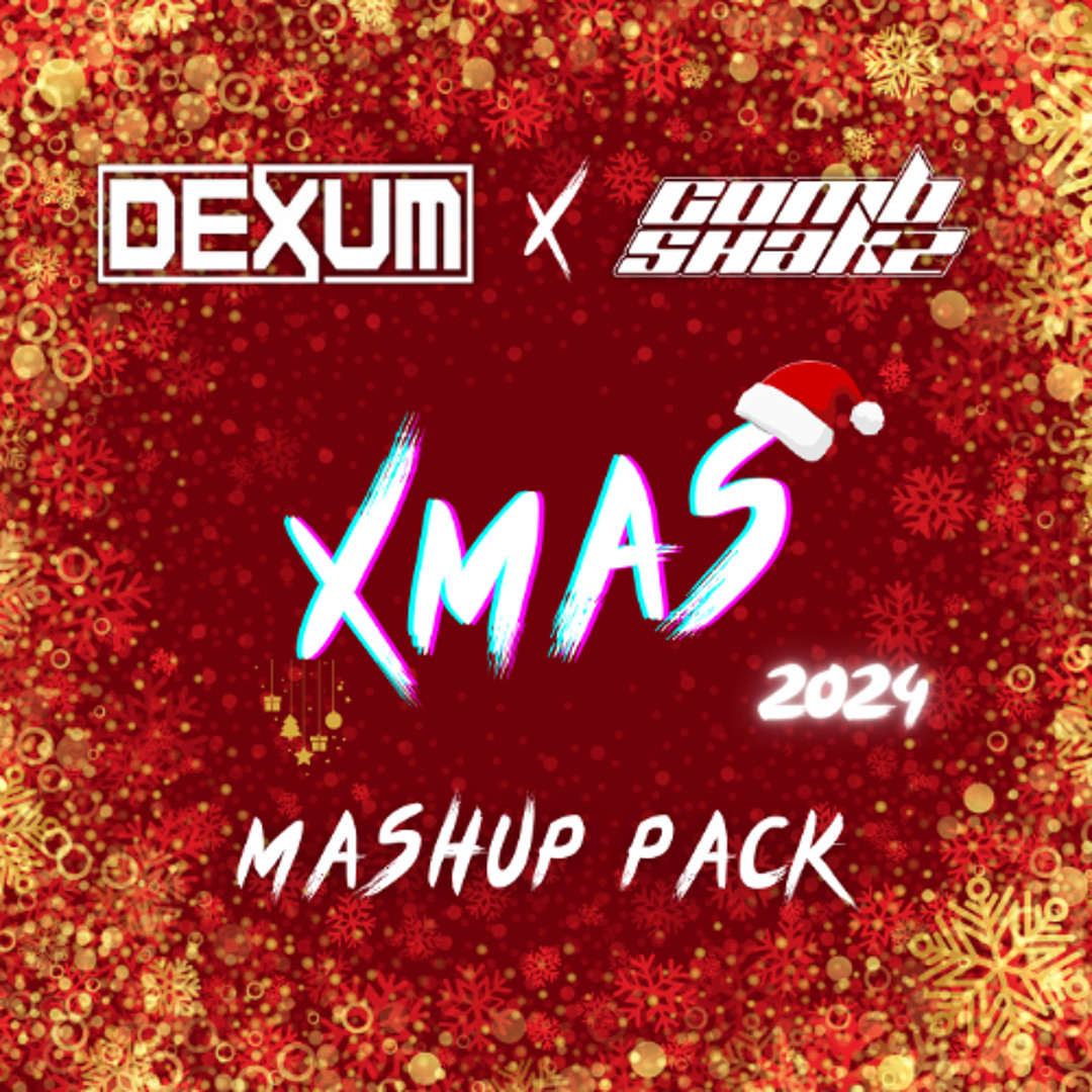 Stream Dexum & Combshakz Xmas Mashup Pack 2024 by Dexum | Listen online ...