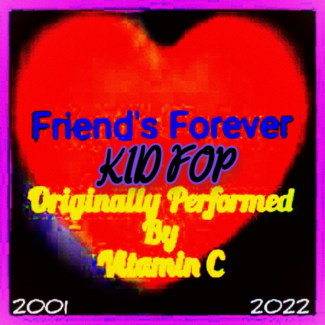 Stream Friends Forever (Graduation Song) by Kid Fop | Listen online for ...