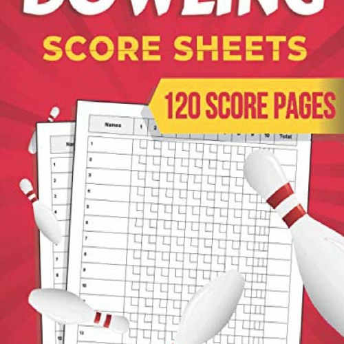 Stream episode PDF/READ/DOWNLOAD Bowling Score Sheets: 120 Large Print ...