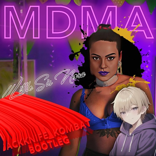 Stream Little Sis Nora Mdma Jackknifekombat Bootleg By Jackknifekombat Listen Online For