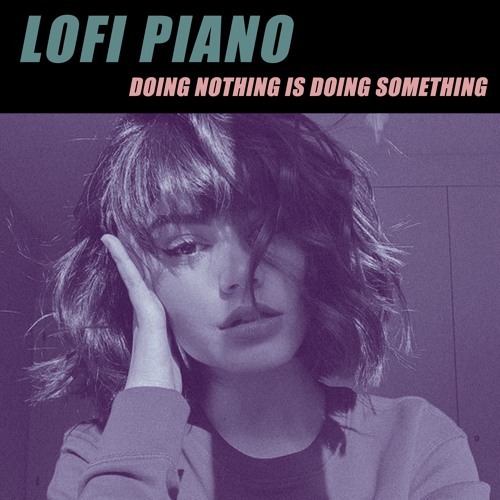 Stream Doing Nothing Is Doing Something by Roxy Lau [ Lofi Factory ] [ no copyright music ...
