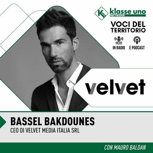 Stream Bassel Bakdounes - Velvet Media Italia Srl by Klasse Uno Network ...