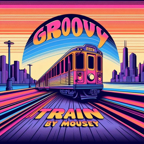 Stream Groovy Train by Mousey C | Listen online for free on SoundCloud