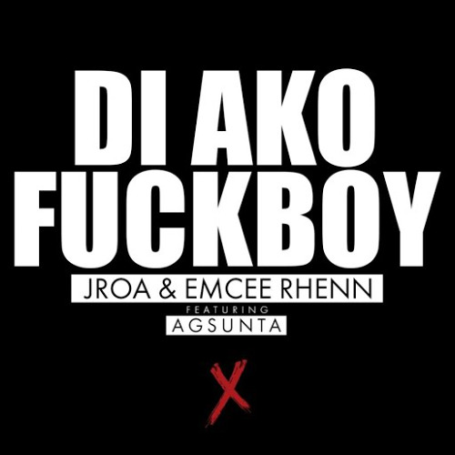 Stream Ex Battalion - Di ako fuckboy ft Jroa x Emcee Rhenn Feauturing ...