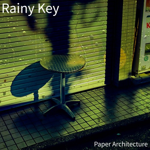 Stream Rainy Key by Paper Architecture | Listen online for free on ...