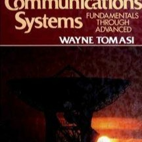 Stream Electronic Communication Systems Fifth Edition Solutions Manual Wayne Tomasi Rar By Dana