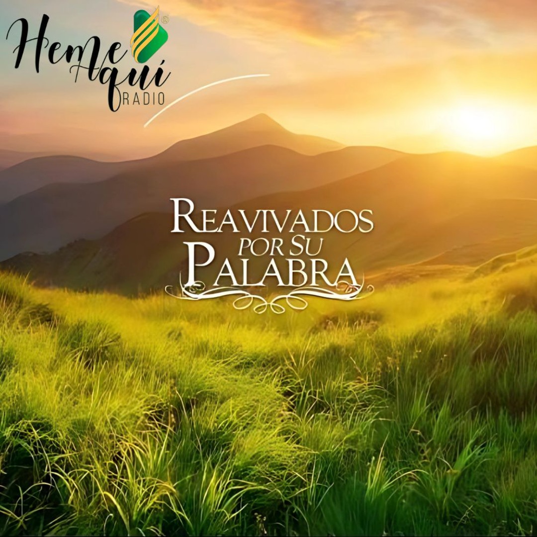 Stream Heme Aquí Radio | Listen to reavivados por su palabra playlist online for free on SoundCloud