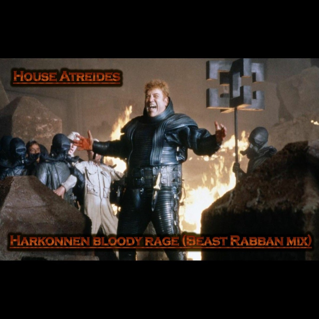 Stream House Atreides - Harkonnen bloody rage (Beast Rabban mix) by H ...
