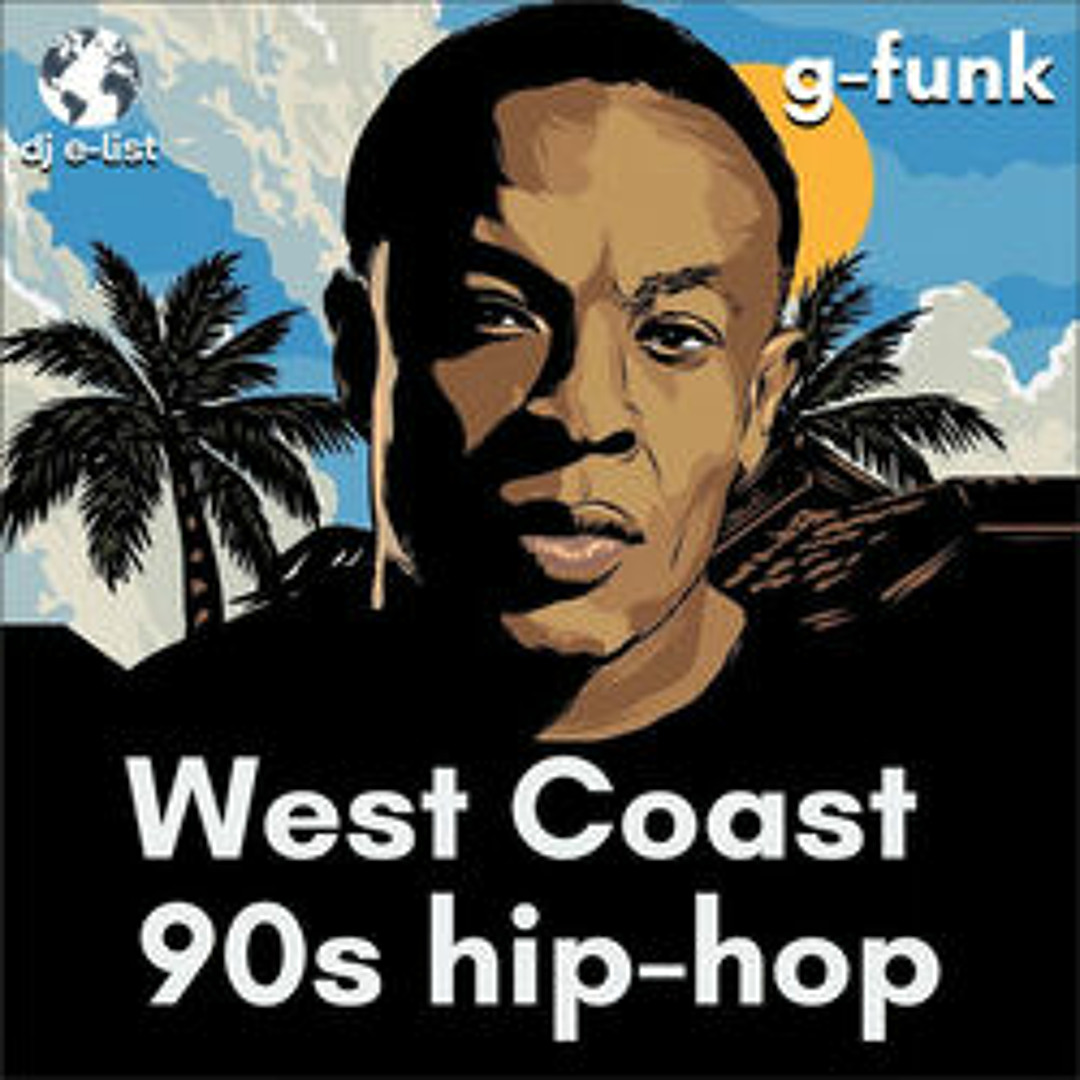 Stream DenNyss | Listen to G-Funk: 90s West Coast Hip-Hop playlist ...