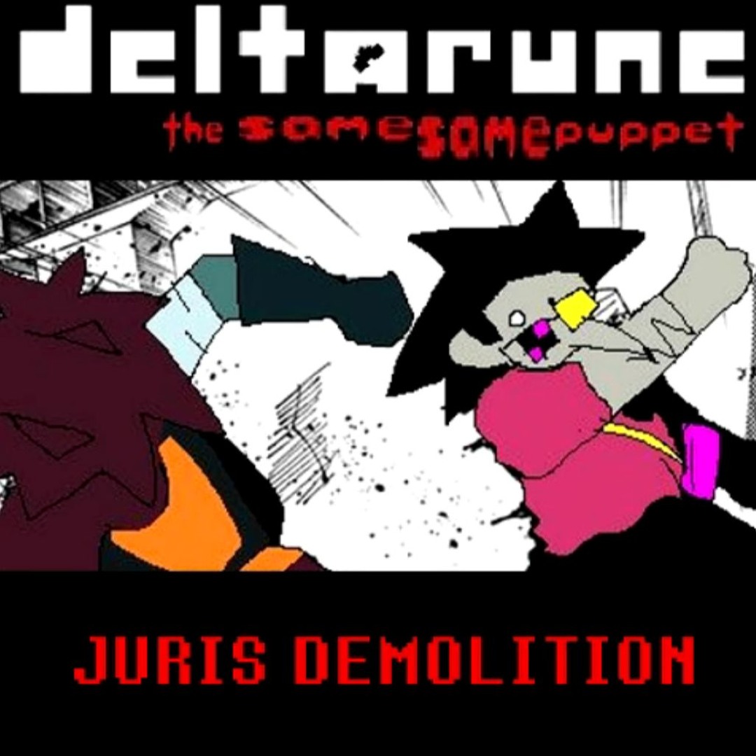 Stream JURIS DEMOLITION (v1) - [Deltarune: The Same Same Puppet] by ...