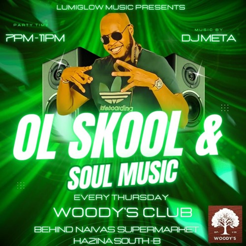 Stream Ol' Skool & Soul @WOODY'S Vol.2 PART 2 by DJ META a.k.a. WAVEGOD ...