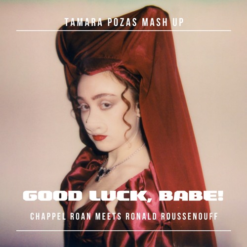 pumpyoursound.com | Good Luck, Babe! - CHAPPELL ROAN meets RONALD R.