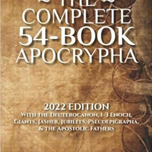 Stream The Complete 54-Book Apocrypha: 2022 Edition With the ...