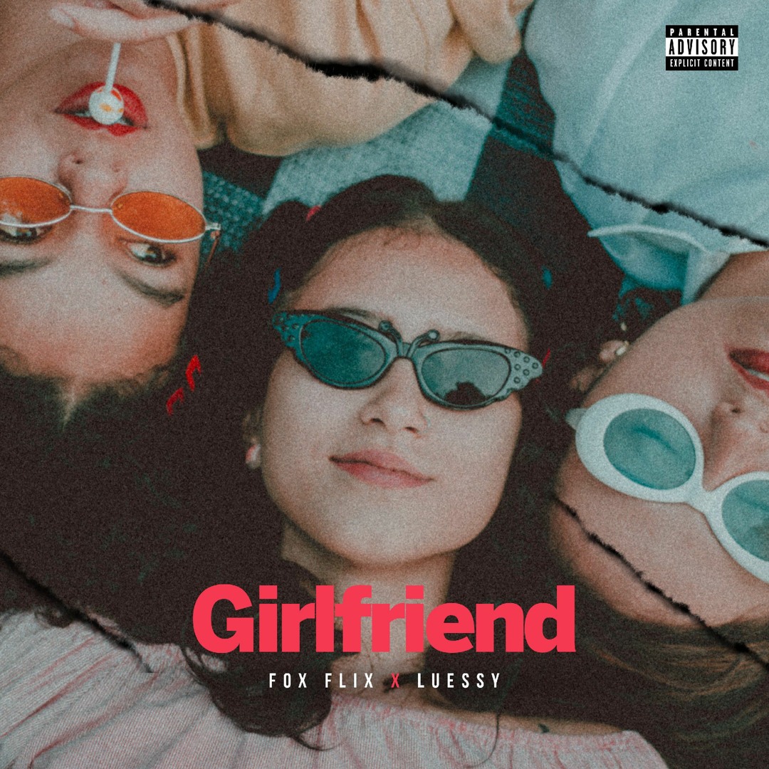 Stream Fox Flix x Luessy - Girlfriend by Fox Flix | Listen online for ...