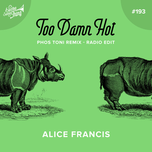 Stream Too Damn Hot (Phos Toni Remix - Radio Edit) by Alice Francis ...