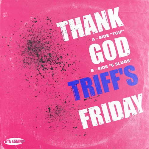Stream Triff - TGIF by ETA45MINS | Listen online for free on SoundCloud