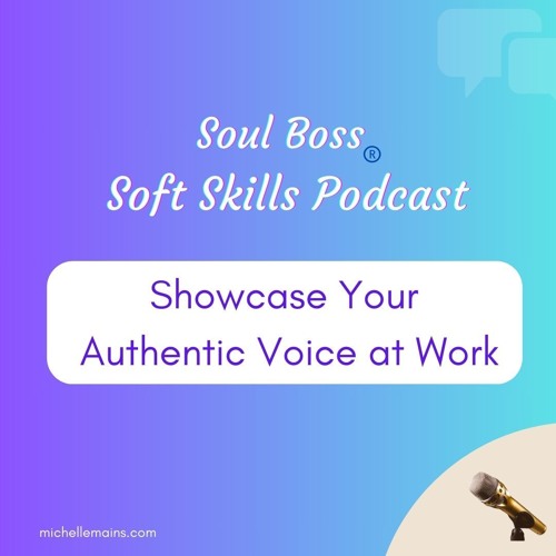 Stream Michelle Mains | Listen to Showcase Your Authentic Voice at Work ...