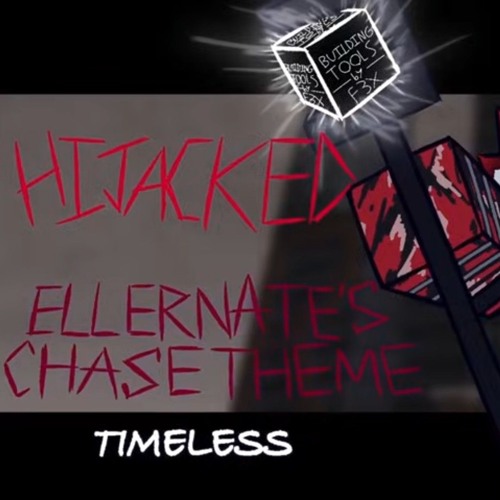 Stream Hijacked - Ellernate Chase Theme (Timeless Roblox OST) by ...