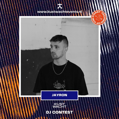 Stream KUSTWACHT | JAYRON | DJ CONTEST by KUSTWACHT events | Listen ...